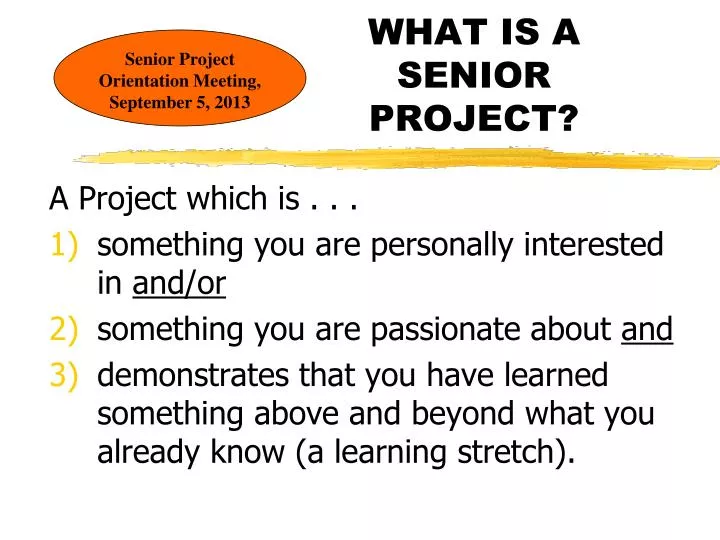 PPT - WHAT IS A SENIOR PROJECT? PowerPoint Presentation, free download ...