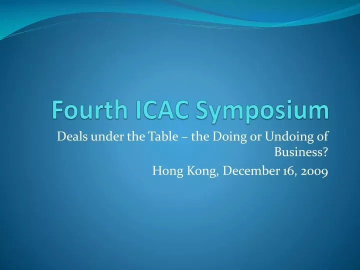 PPT - Fourth ICAC Symposium PowerPoint Presentation, free download - ID ...