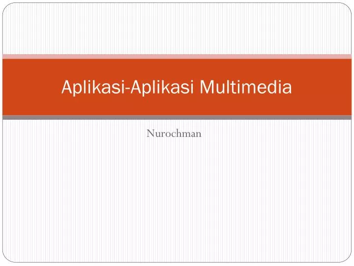 PPT - Aplikasi-Aplikasi Multimedia PowerPoint Presentation, free ...