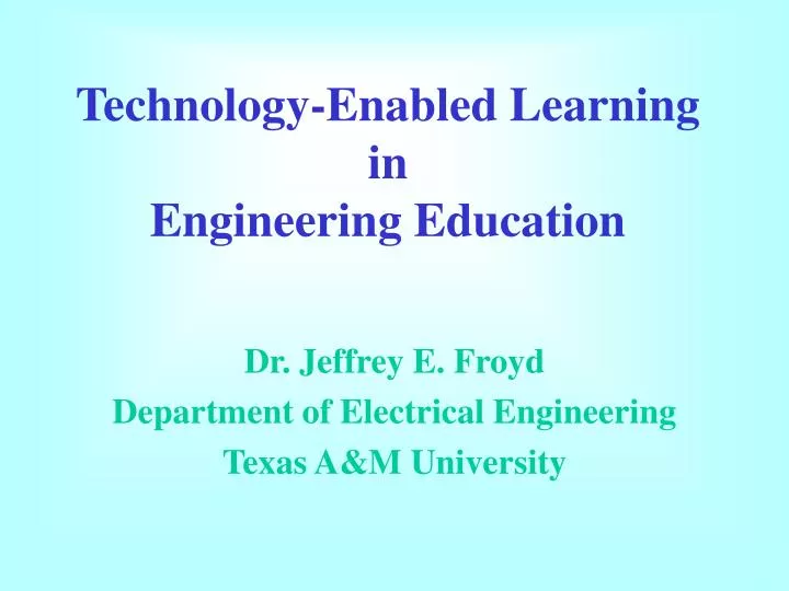 PPT - Technology-Enabled Learning in Engineering Education PowerPoint Presentation - ID:5444649