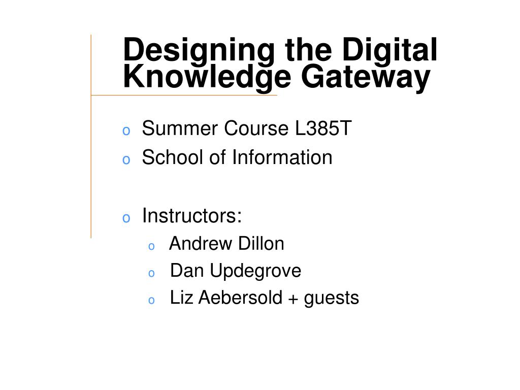 PPT - Designing the Digital Knowledge Gateway PowerPoint Presentation ...