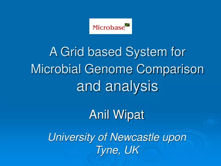 PPT - A Grid based System for Microbial Genome Comparison and analysis ...