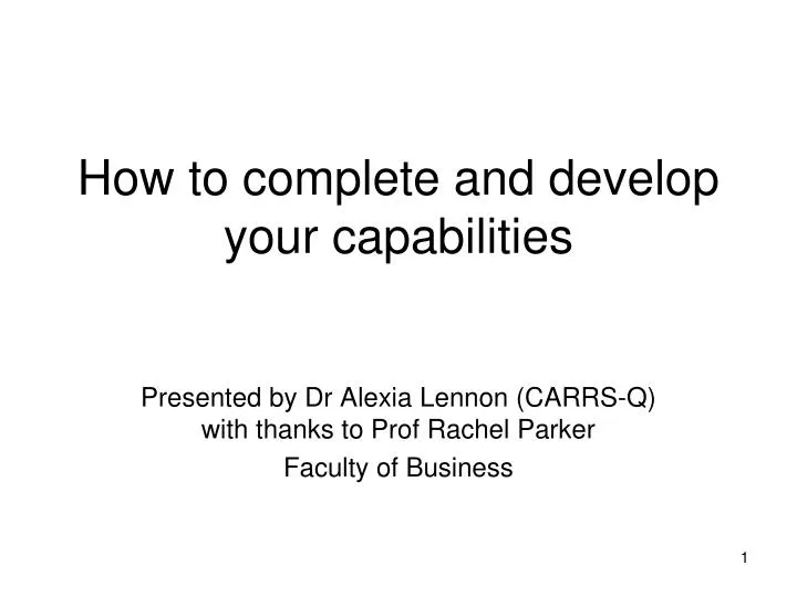 PPT - How to complete and develop your capabilities PowerPoint ...