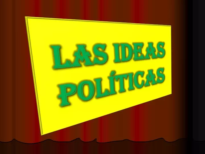 PPT - LAS IDEAS POLÍTICAS PowerPoint Presentation, free download - ID ...