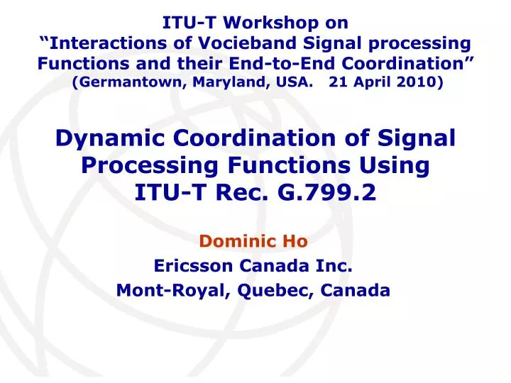 Ppt Dynamic Coordination Of Signal Processing Functions Using Itu T Rec G7992 Powerpoint 