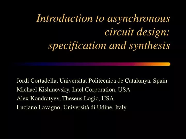 Ppt Introduction To Asynchronous Circuit Design Specification And 7475