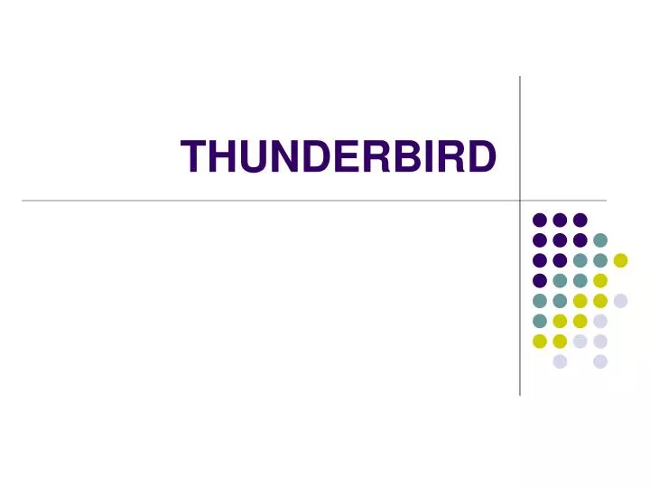 PPT - THUNDERBIRD PowerPoint Presentation, free download - ID:5448291