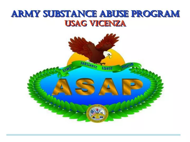 PPT - ARMY SUBSTANCE ABUSE PROGRAM USAG VICENZA PowerPoint Presentation ...