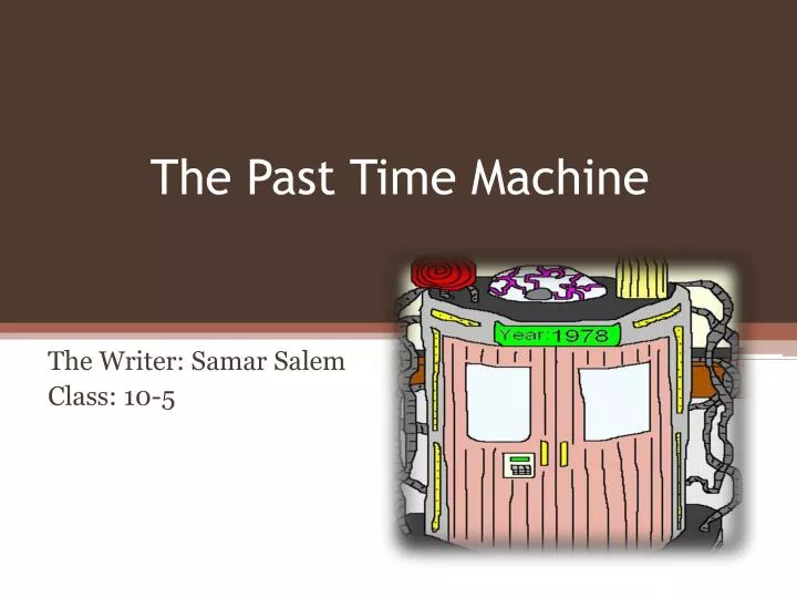 PPT - The Past Time Machine PowerPoint Presentation, free download - ID ...