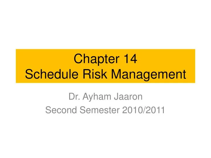PPT - Chapter 14 Schedule Risk Management PowerPoint Presentation, free ...