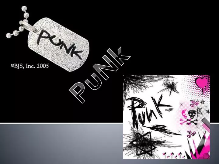 PPT - PuNk PowerPoint Presentation, free download - ID:5450195