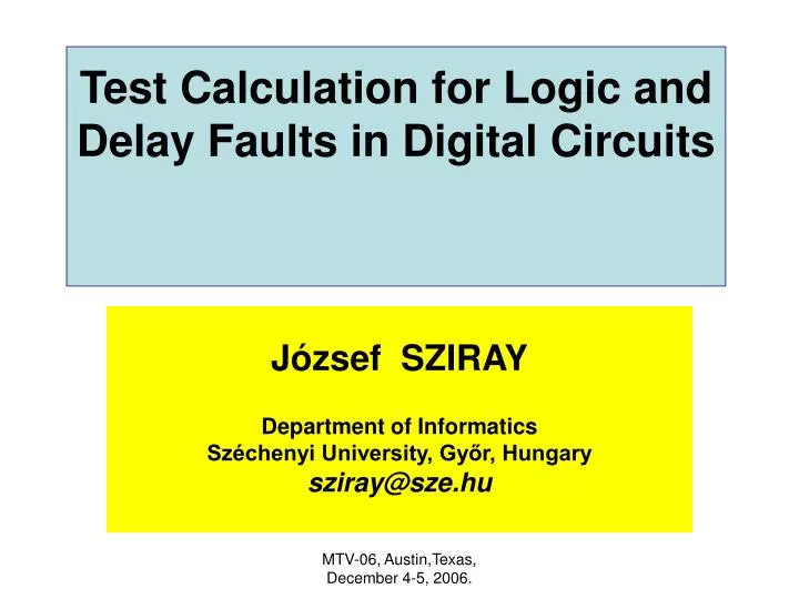 PPT - Test Calculation for Logic and Delay Faults in Digital Circuits ...