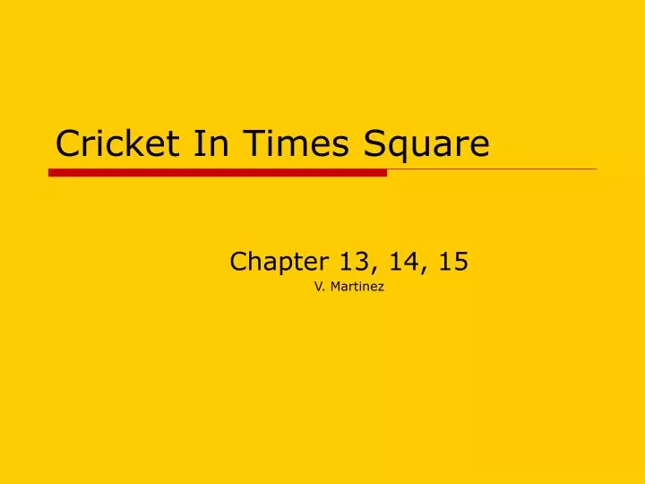 PPT - Cricket In Times Square PowerPoint Presentation, free download ...