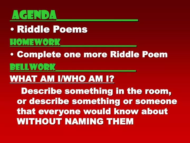 PPT - agenda______________ Riddle Poems Homework ...
