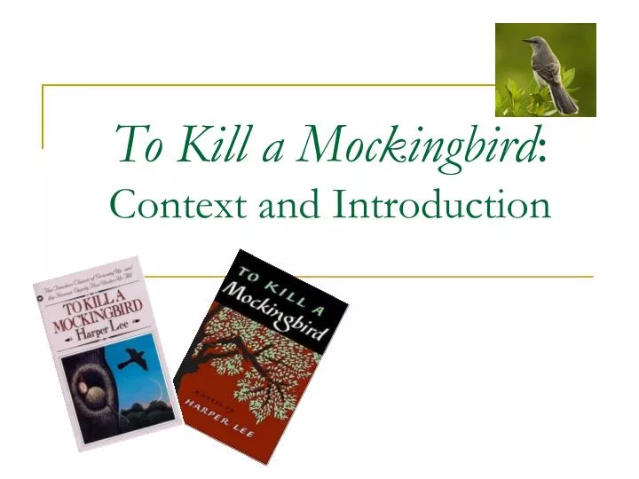 PPT - To Kill a Mockingbird : Context and Introduction PowerPoint ...