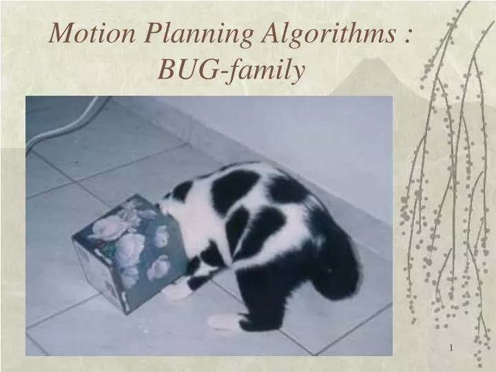 PPT - Motion Planning Algorithms : BUG-family PowerPoint Presentation ... PPT - Motion Planning Algorithms : BUG-family PowerPoint Presentation ...