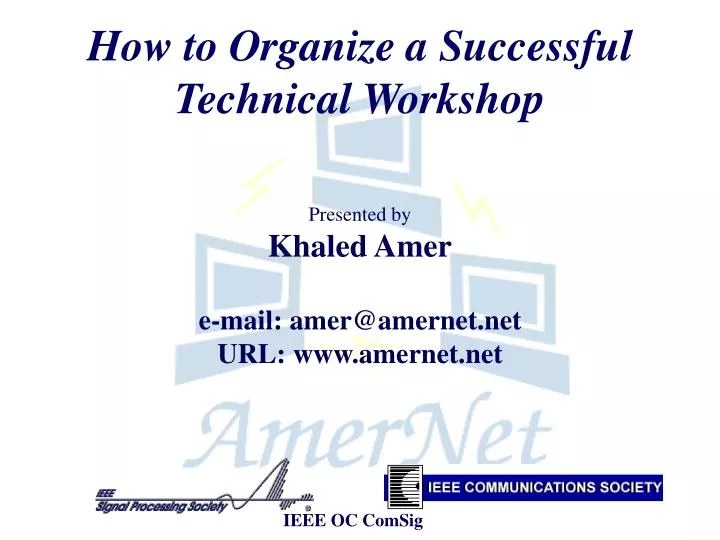 PPT - How to Organize a Successful Technical Workshop PowerPoint ...