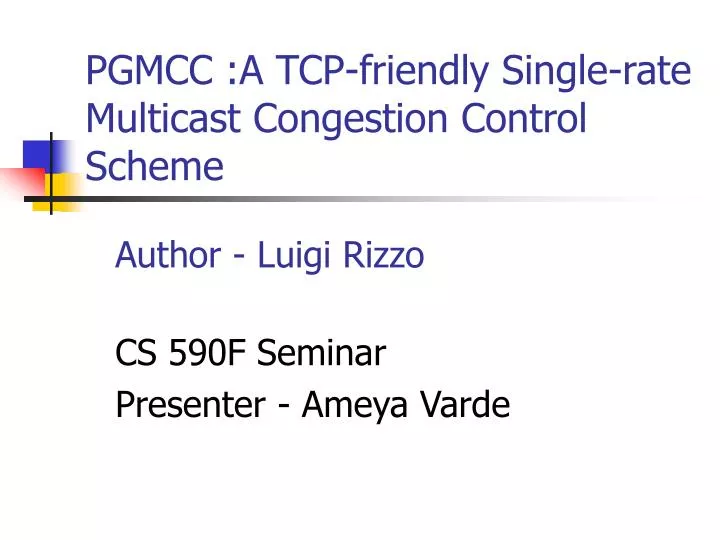 Ppt Pgmcc A Tcp Friendly Single Rate Multicast Congestion Control Scheme Powerpoint