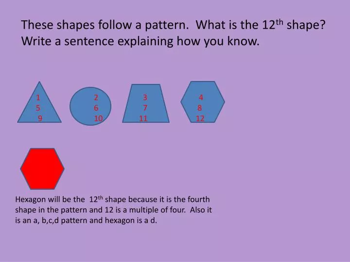 PPT - These shapes follow a pattern. What is the 12 th shape ...