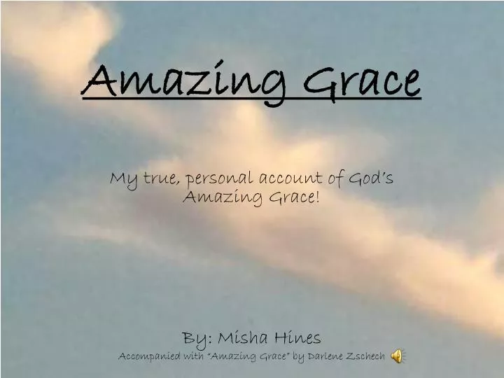 PPT - Amazing Grace PowerPoint Presentation, free download - ID:5456937