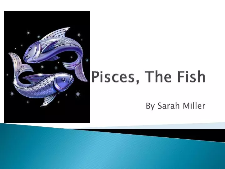 PPT - Pisces, The Fish PowerPoint Presentation, free download - ID:5457086