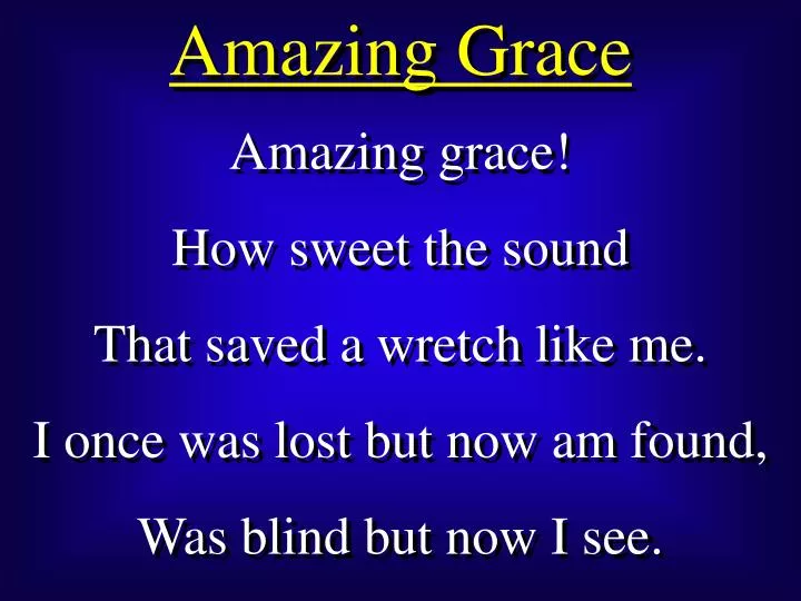 PPT - Amazing Grace PowerPoint Presentation, free download - ID:5457257