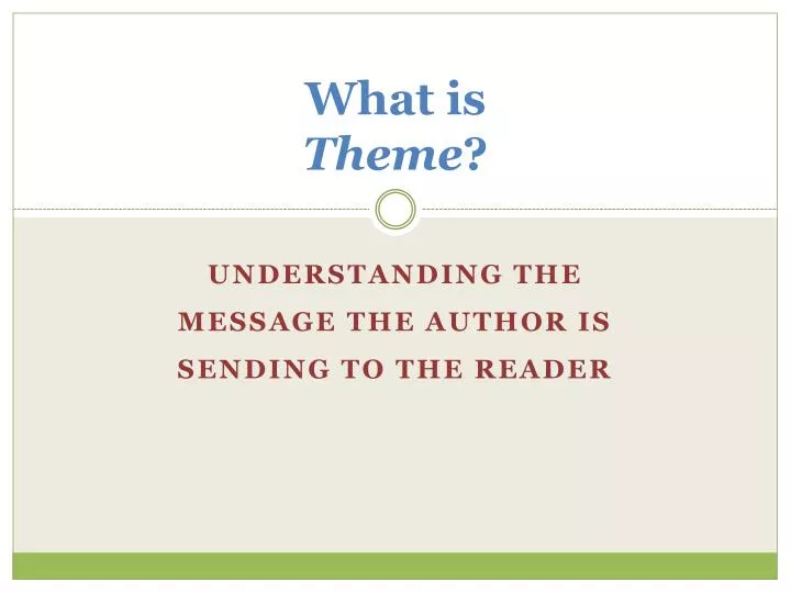 PPT - What is Theme ? PowerPoint Presentation, free download - ID:5458165