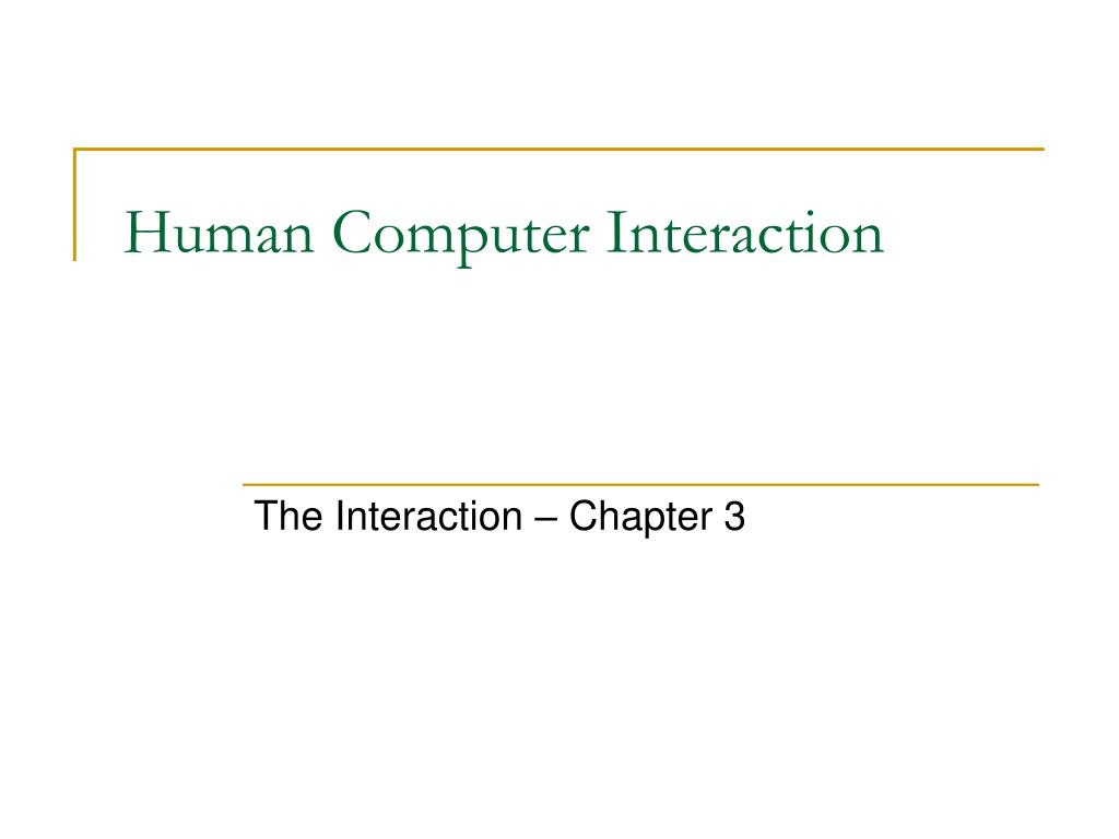 Ppt Human Computer Interaction Powerpoint Presentation Free Download