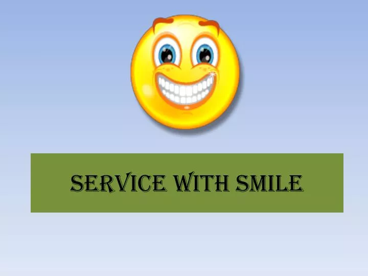 PPT - SERVICE WITH SMILE PowerPoint Presentation, free download - ID ...