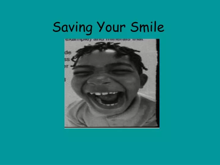 PPT - Saving Your Smile PowerPoint Presentation, free download - ID:5458442