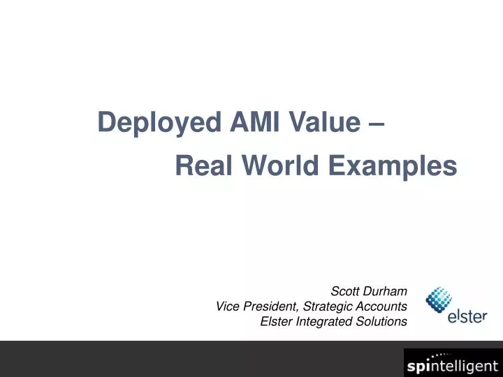 PPT - Deployed AMI Value – Real World Examples PowerPoint Presentation ... PPT - Deployed AMI Value – Real World Examples PowerPoint Presentation ...