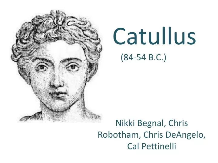 PPT - Catullus (84-54 B.C.) PowerPoint Presentation, free download - ID ...