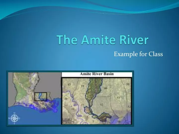 PPT - The Amite River PowerPoint Presentation, free download - ID:5459518