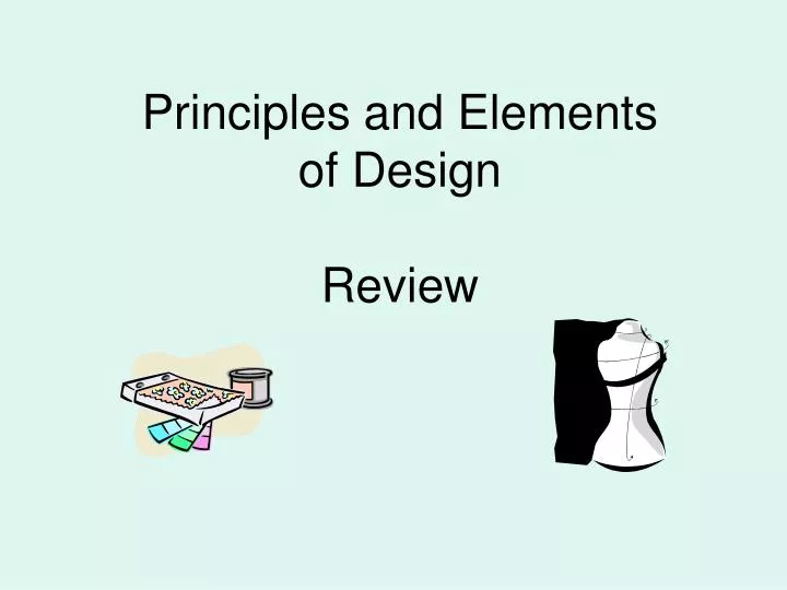 PPT - Principles and Elements of Design Review PowerPoint Presentation ...