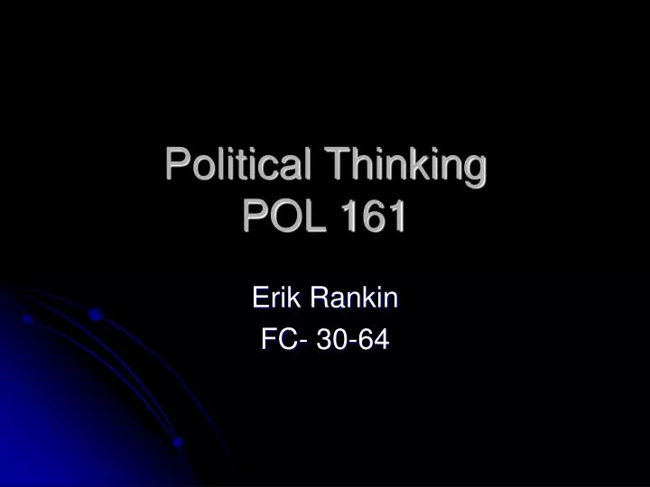 PPT - Political Thinking POL 161 PowerPoint Presentation, free download ...