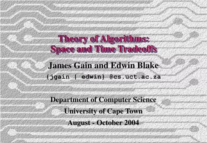 PPT - Theory of Algorithms: Space and Time Tradeoffs PowerPoint ...