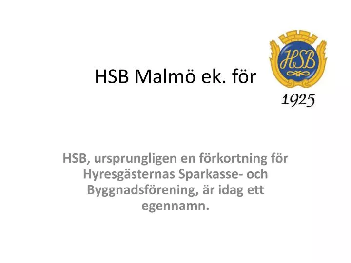 PPT - HSB Malmö ek. för PowerPoint Presentation, free download - ID:5460656