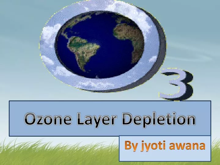 PPT - Ozone Layer Depletion PowerPoint Presentation, free download - ID ...