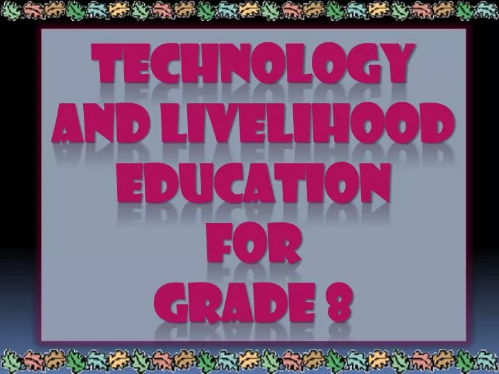 PPT - Technology and livelihood education for grade 8 PowerPoint ...