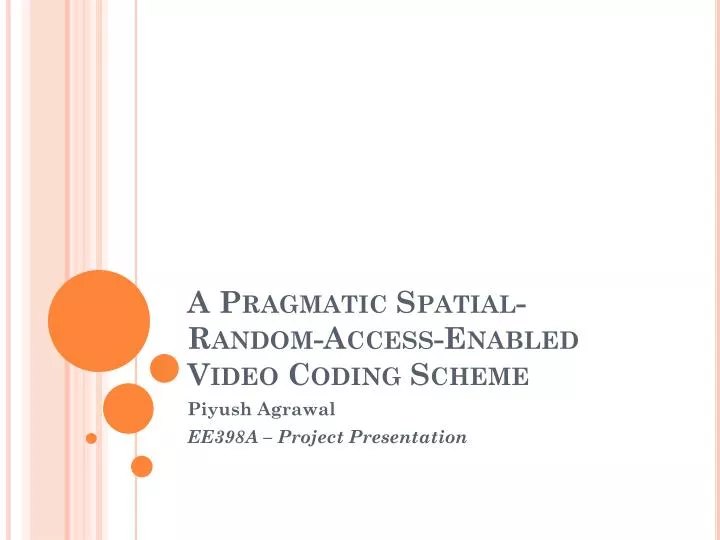 Ppt A Pragmatic Spatial Random Access Enabled Video Coding Scheme Powerpoint Presentation Id