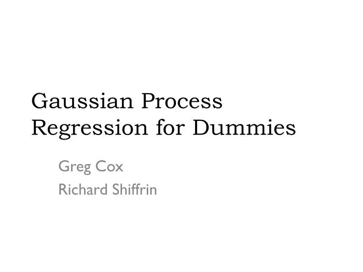 PPT - Gaussian Process Regression for Dummies PowerPoint Presentation ...