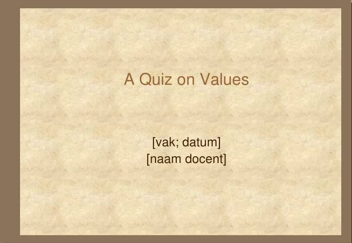 PPT - A Quiz on Values PowerPoint Presentation, free download - ID:5465022