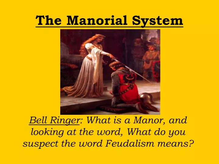 PPT - The Manorial System PowerPoint Presentation - ID:5465763