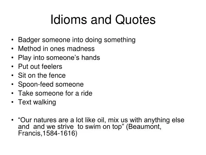 PPT - Idioms and Quotes PowerPoint Presentation, free download - ID:5465965