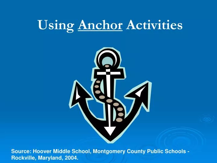 PPT - Using Anchor Activities PowerPoint Presentation, free download ...