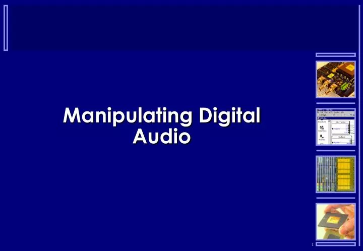 PPT - Manipulating Digital Audio PowerPoint Presentation, free download ...