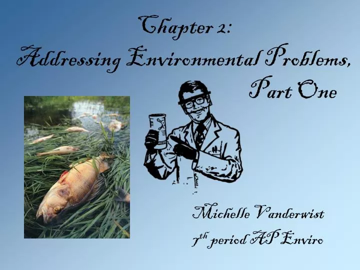 PPT - Chapter 2: Addressing Environmental Problems, Part One PowerPoint ...
