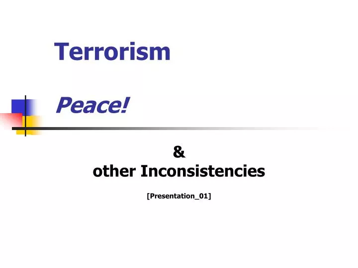 PPT - Terrorism Peace! PowerPoint Presentation, free download - ID:5468581