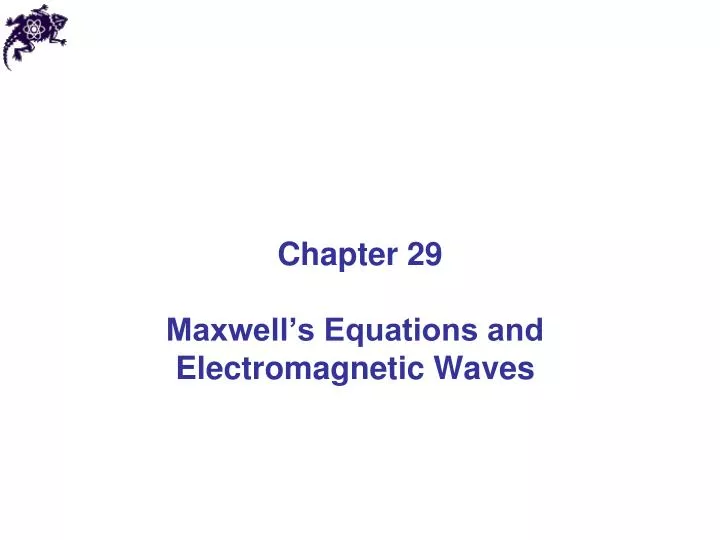 PPT - Maxwell’s Equations and Electromagnetic Waves PowerPoint ...