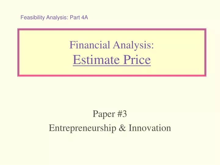 PPT - Financial Analysis: Estimate Price PowerPoint Presentation, free ...